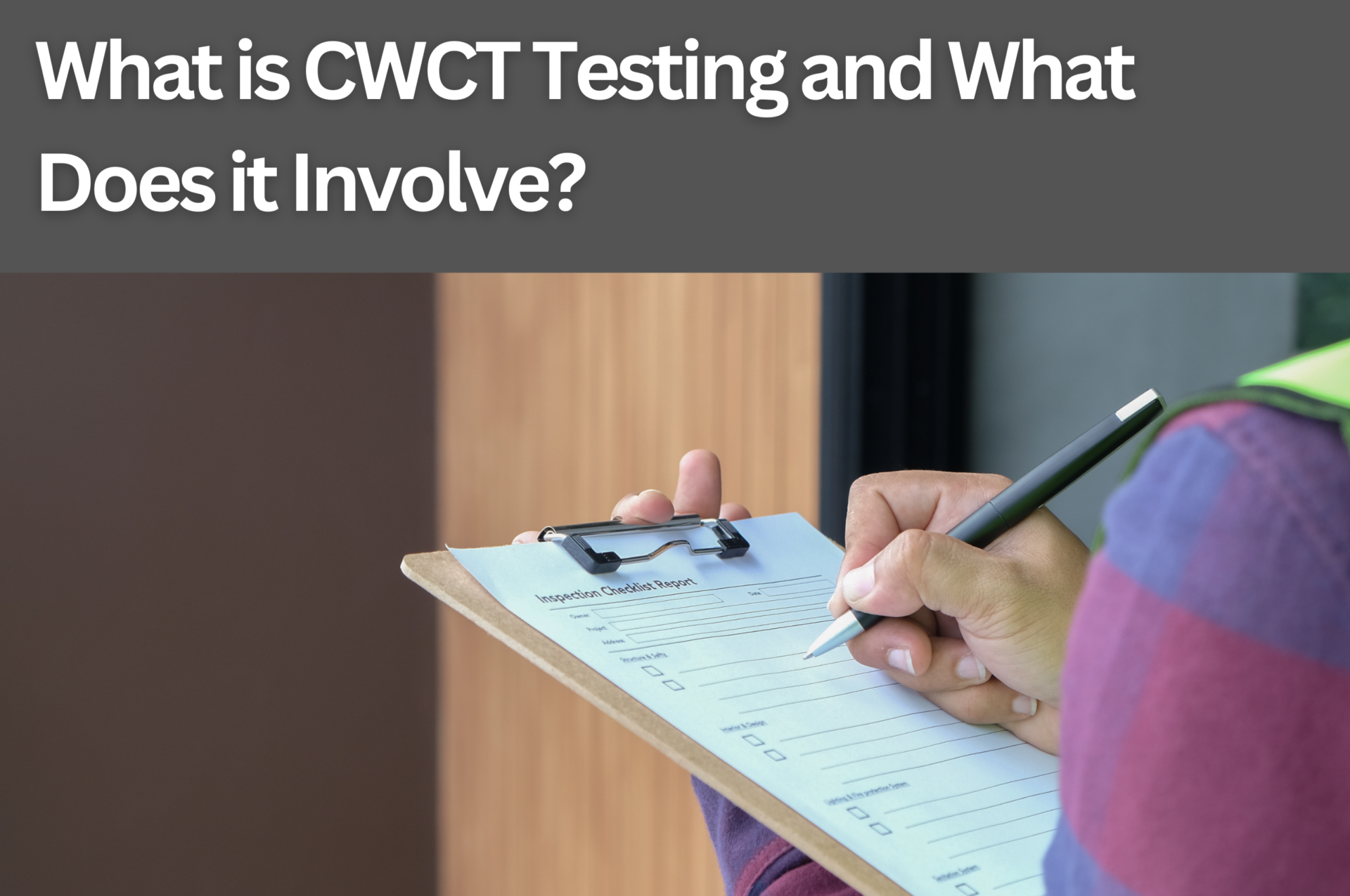 What Is CWCT Testing and What Do the Standards Involve?